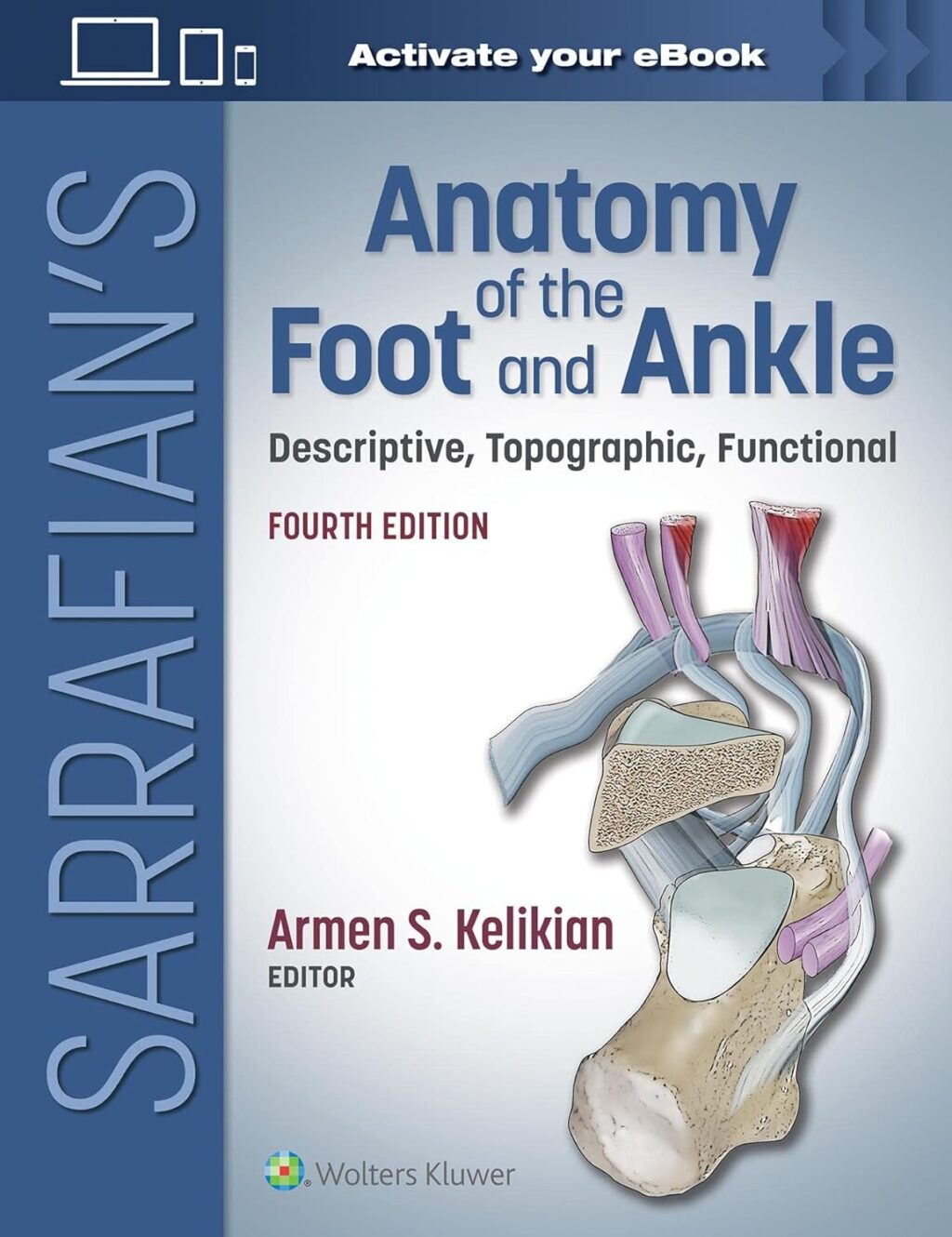 Sarrafian's Anatomy of the Foot and Ankle | Podiatry Books NZ